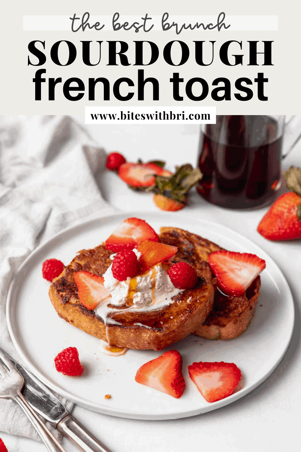 Sourdough French Toast - Bites with Bri