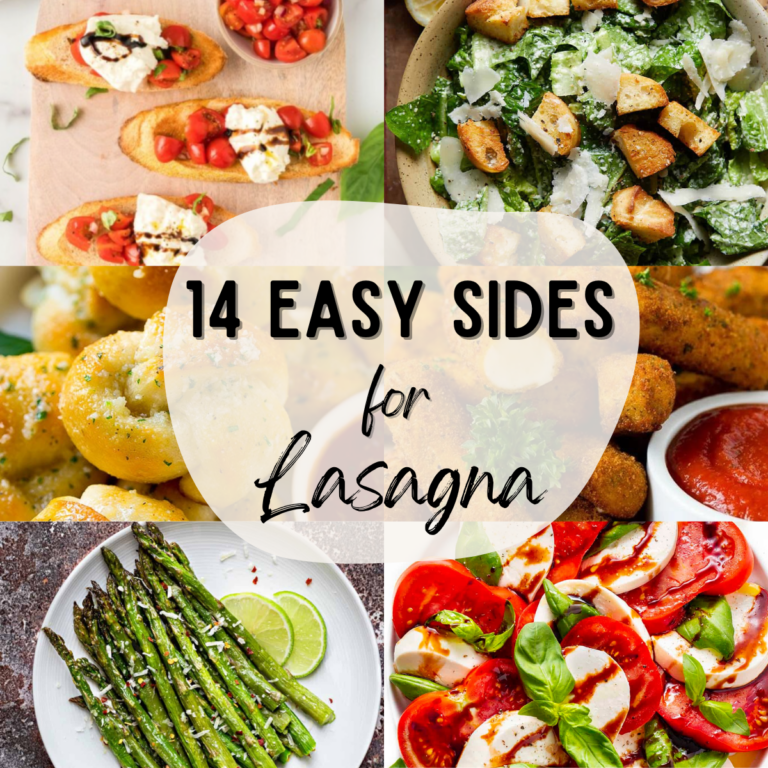 What To Serve With Lasagna - 14 Easy Sides - Bites with Bri