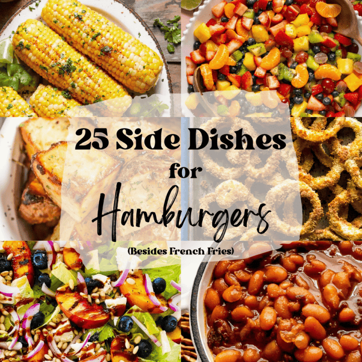 25 Side Dishes for Hamburgers (Besides French Fries) - Bites with Bri