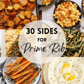 30 Side Dishes To Serve With Prime Rib Roast - Bites with Bri