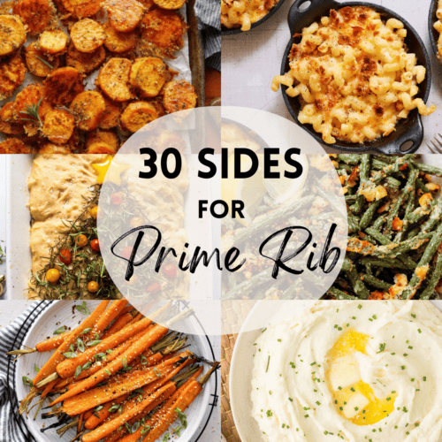 30 Side Dishes To Serve With Prime Rib Roast - Bites with Bri