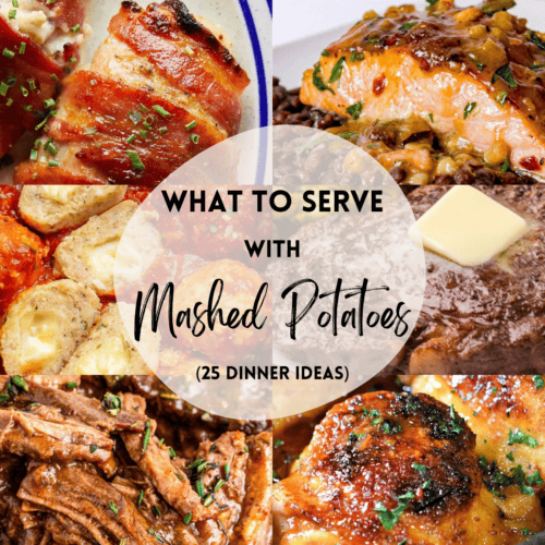 What To Serve With Mashed Potatoes (25 Dinner Ideas) - Bites with Bri
